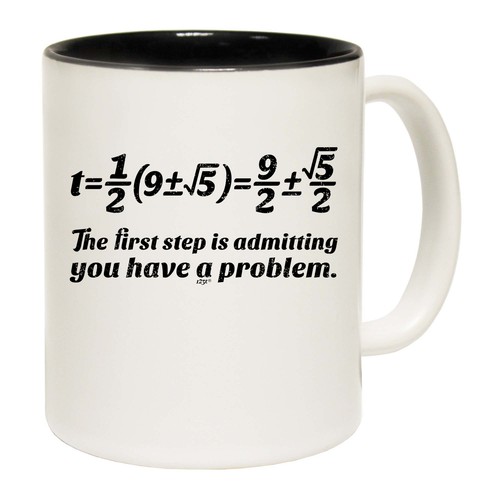 The First Step Is Admitting You Have A Problem Funny Mugs Novelty ...