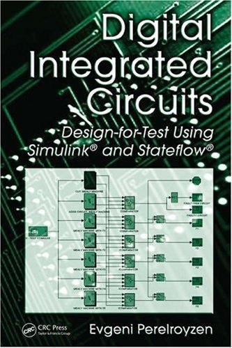 Digital Integrated Circuits : Design-For-Test Using Simulink and ...