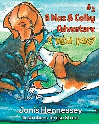 A New Dog?: A Max & Colby Adventure by Street, Teresa -Paperback ...