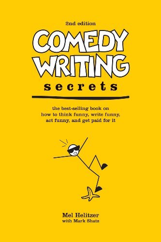 Comedy Writing Secrets : How to Think Funny, Write Funny, Act Funny ...