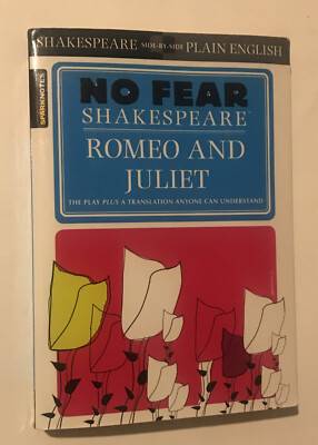 No Fear Shakespeare Ser.: Romeo and Juliet (No Fear Shakespeare) by ...