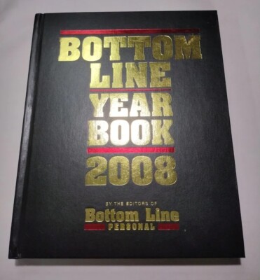Bottom Line Year Book 2008 by Bottom Line Editors (Hardcover ...