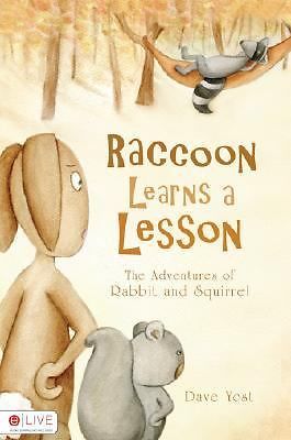 Raccoon Learns a Lesson : The Adventures of Rabbit and Squirrel by Dave ...