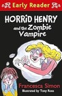 Horrid Henry and the Zombie Vampire (Horrid Henry Early Reader), Simon ...