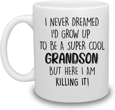 Gift For S-uper Cool Grandson Mug from Grandma, I Never Dreamed I'd ...