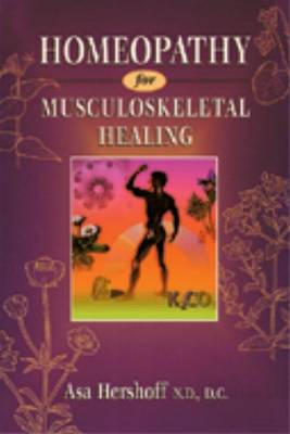 Homeopathy for Musculoskeletal Healing by Asa Hershoff (Paperback, 1996 ...