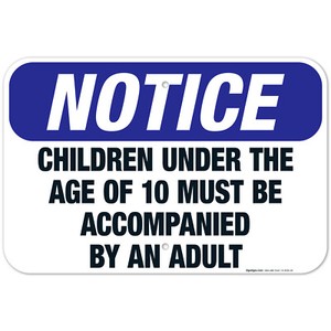 Children Under 10 Must Be Accompanied By An Adult Sign, OSHA Sign, | eBay