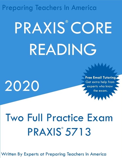 Praxis Core Reading: Two Full Practice Praxis Core Reading Exams ...