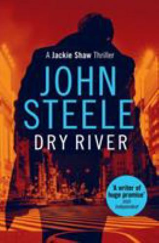 Dry River: A uniquely menacing and gripping thriller (Jackie Shaw) 9781909269903| eBay