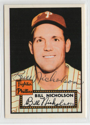 Bill Nicholson 1983 Topps 1952 reprint autographed card Philadelphia ...