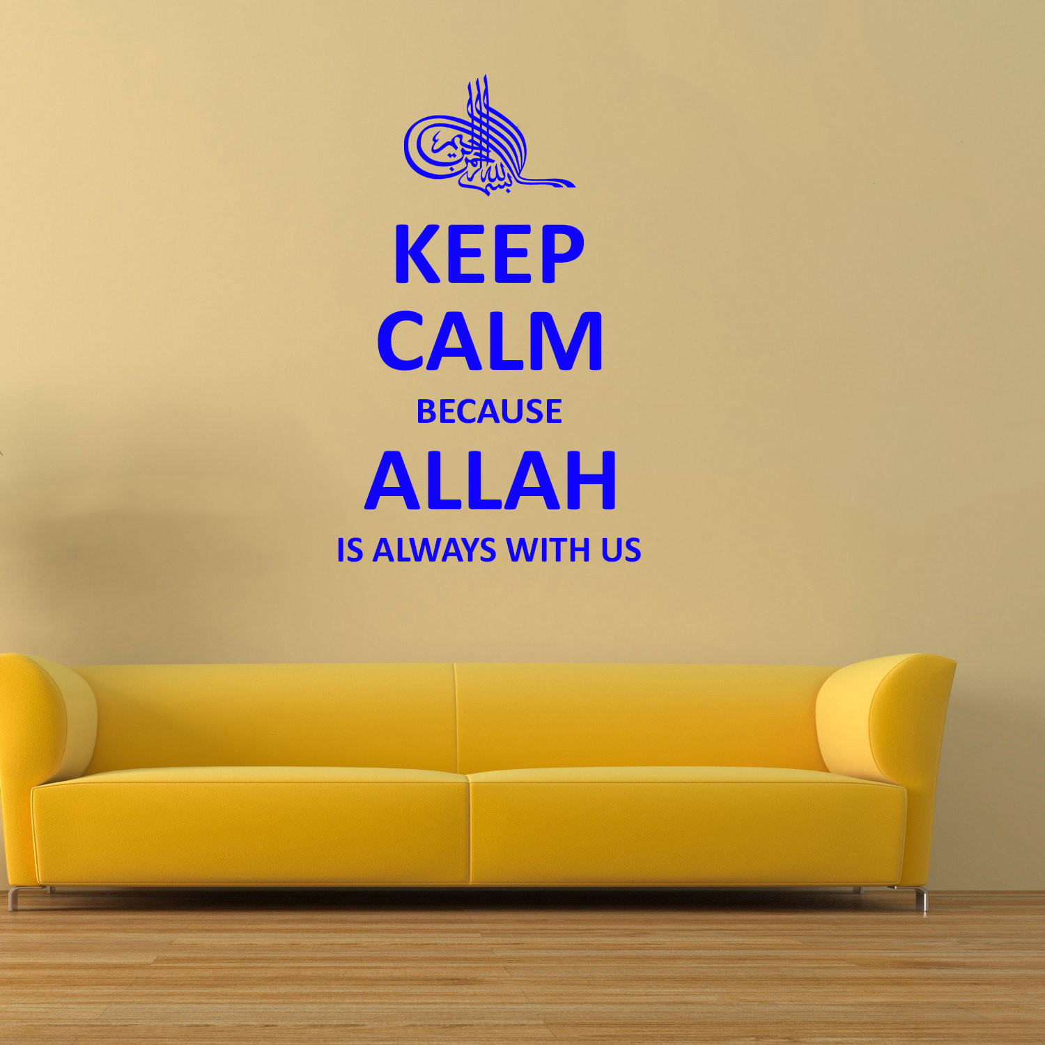 Keep Calm Because Allah Is Always With Us Islamic Wall Art Stickers ...