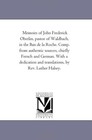 Memoirs of John Frederick Oberlin, Pastor of Waldbach, in the Ban De La ...