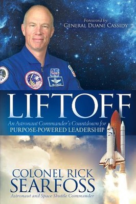 Liftoff: An Astronaut Commander's Countdown For Purpose Powered ...