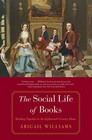 The Social Life of Books: Reading Together in t, Williams+ ...
