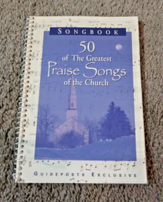 50 of The Greatest Praise Songs of the Church Songbook Guidepost ...