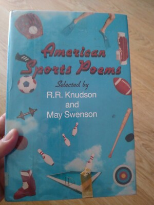 1988 American Sports Poems Book R. R. Knudson and May Swenson. Dust ...