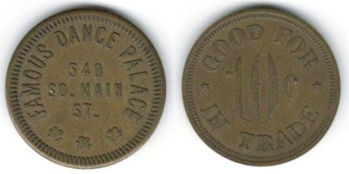Famous Dance Palace LOS ANGELES, CAL - Good For 10¢ In Trade - 24mm ...