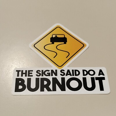 The Sign Said Do A Burnout Vinyl Sticker 4x4 Drift Car 4WD | eBay Australia
