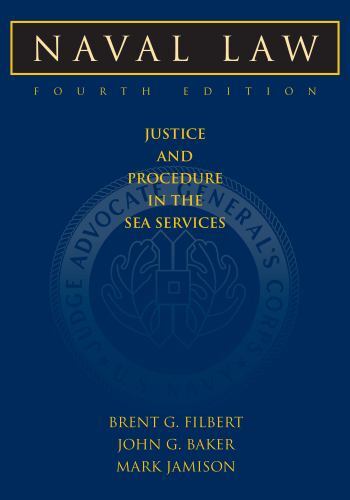 Naval Law: Justice and Procedure in the Sea Services (Blue & Gold ...