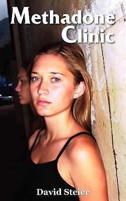 Methadone Clinic by David Steier (2005, Trade Paperback) for sale ...