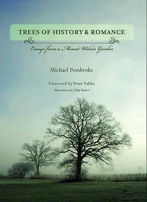 Trees of History & Romance: Essays from a Mount Wilson Garden by Libby ...