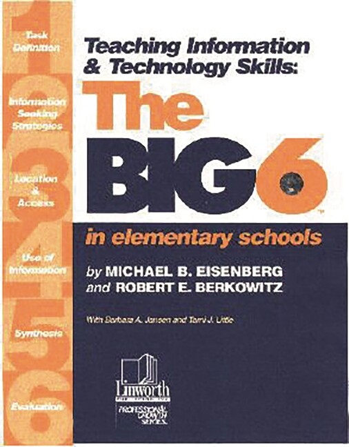 Big6 Information Literacy Skills Ser.: Teaching Information and ...