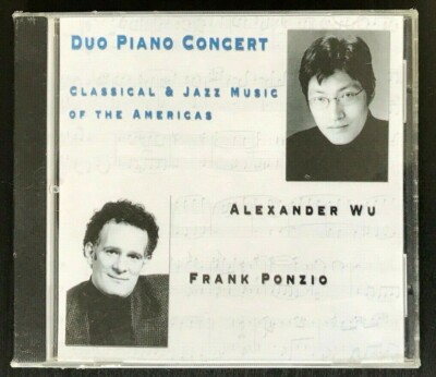 Duo Piano Concert - CD - Alexander Wu, Frank Ponzio - Classical & Jazz ...