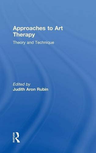 Approaches to Art Therapy: Theory and Technique, Rubin 9781138884557 ...