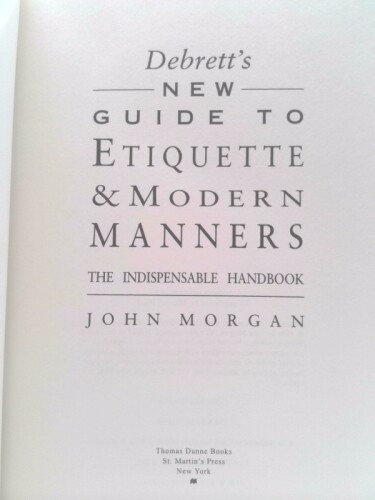 Debrett's New Guide to Etiquette and Modern Manners: The... (1st THUS ...