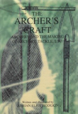 The Archer's Craft by Hodgkin New 9781897853801 Fast Free Shipping.. | eBay