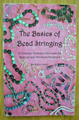 THE BASICS OF BEAD STRINGING - by Debbie Kazan 2001 Illustrated in GC ...