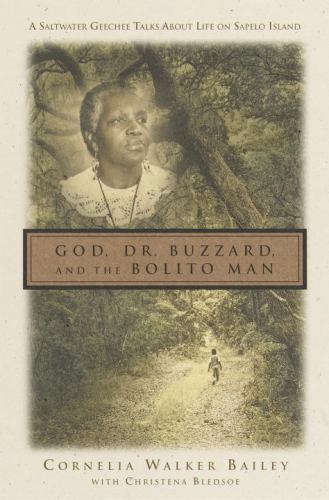 God, Doctor Buzzard, and the Bolito Man: A Memoir of Life on Sapelo ...