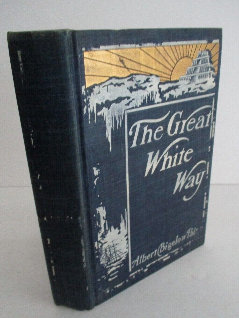The GREAT WHITE WAY by Albert Bigelow Paine,1st Ed 1901, Illus, South ...