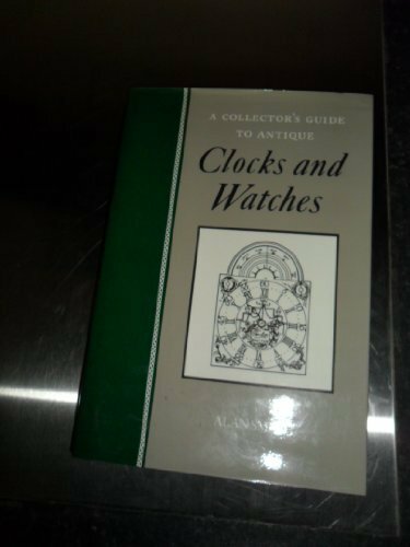 Clocks and Watches (Antique Collectors' Guides) By Alan Smith. 9780752904177 9780752904177| eBay