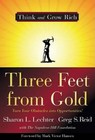 Three Feet from Gold: Turn Your Obstacles in Opportunities (Think and ...