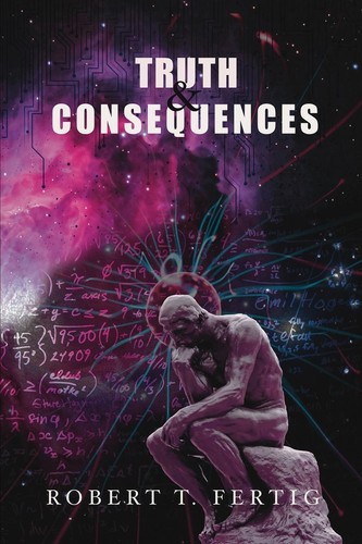 Robert T. Fertig | Truth & Consequences | Taschenbuch | Englisch (2022) | eBay