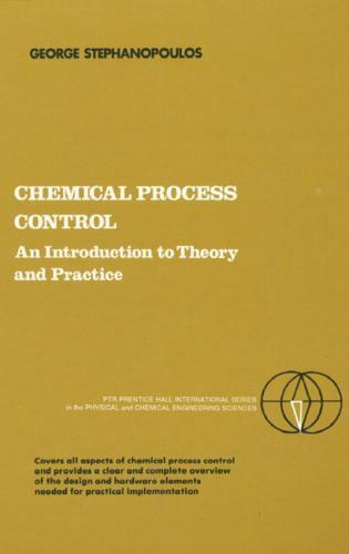 Chemical Process Control : An Introduction to Theory and Practice by ...