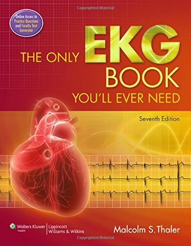 THE ONLY EKG BOOK YOU'LL EVER NEED By Thaler Malcolm S. Md *Excellent ...