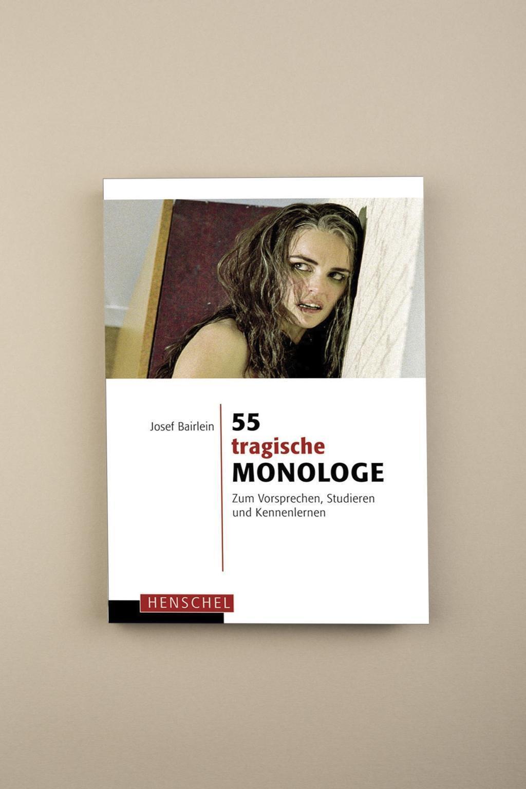55 tragische Monologe | Zum Vorsprechen, Studieren und Kennenlernen ...