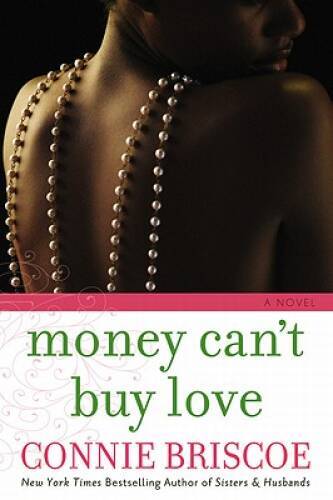 Money Cant Buy Love - Hardcover By Briscoe, Connie - GOOD 9780446534840 ...