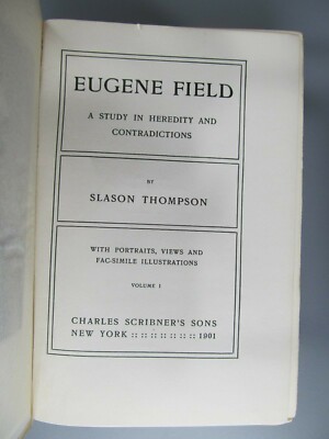 Eugene Field: A Study in Heredity and Contradictions, by Slason ...