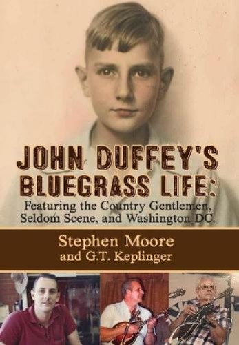 Stephen Moore G T Keplinger John Duffey's Bluegrass Life (Relié ...