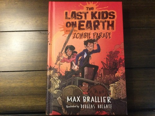 The Last Kids on Earth and the Zombie Parade by Max Brallier -B30 | eBay