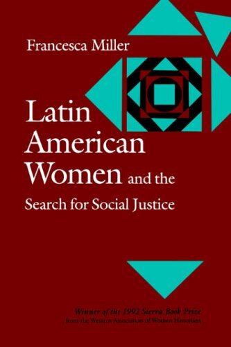 Latin American Women and the Search for Social Justice, Miller ...