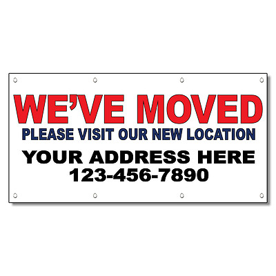 We'Ve Moved Please Visit Our New Location Custom Vinyl Banner Sign | eBay