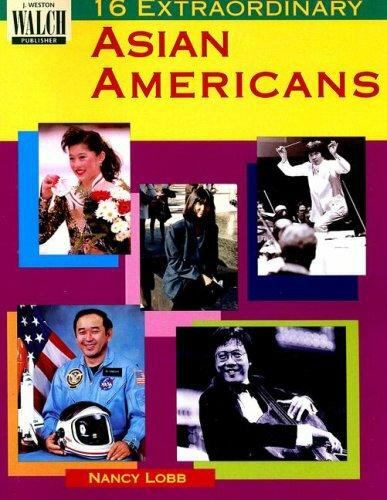 16 Extraordinary Asian Americans by Nancy Lobb (1996, Perfect ...