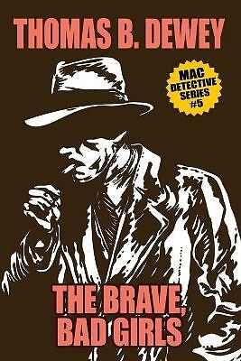 The Brave, Bad Girls: Mac #5 by Thomas B Dewey (Paperback, 2020) for ...