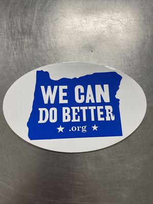 We Can Do Better .org Oregon WeCanDoBetter.org Bumper Sticker Appx 6.5 ...