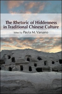 Paula M. Varsan The Rhetoric of Hiddenness in Traditional Chi ...