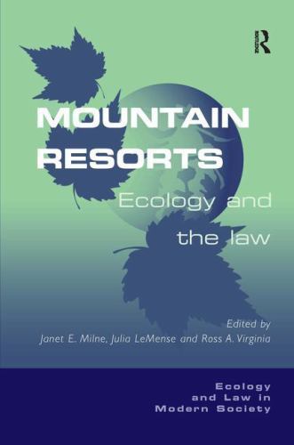 Mountain Resorts : Ecology and the Law by Julia LeMense (2009 ...